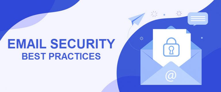 Email Security Best Practices You Must Follow