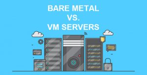 Bare Metal vs. VM: Differences Explained