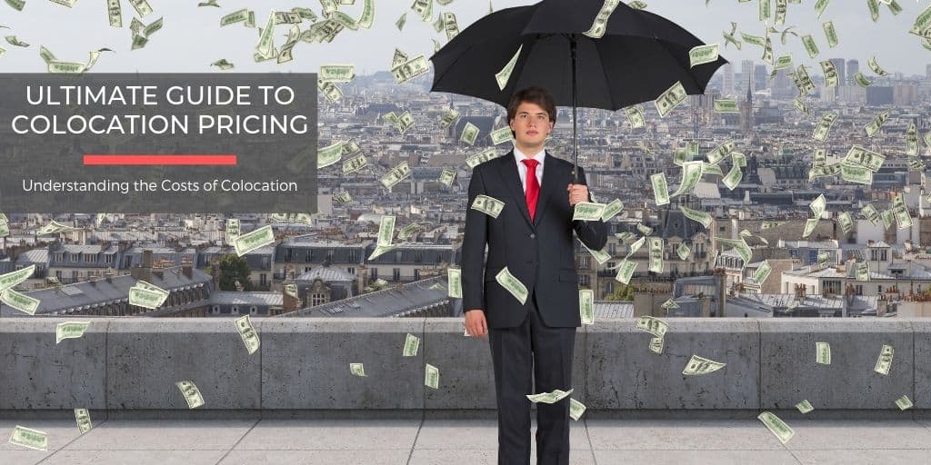 Colocation Pricing: Ultimate Guide to Colocation Costs {2020}