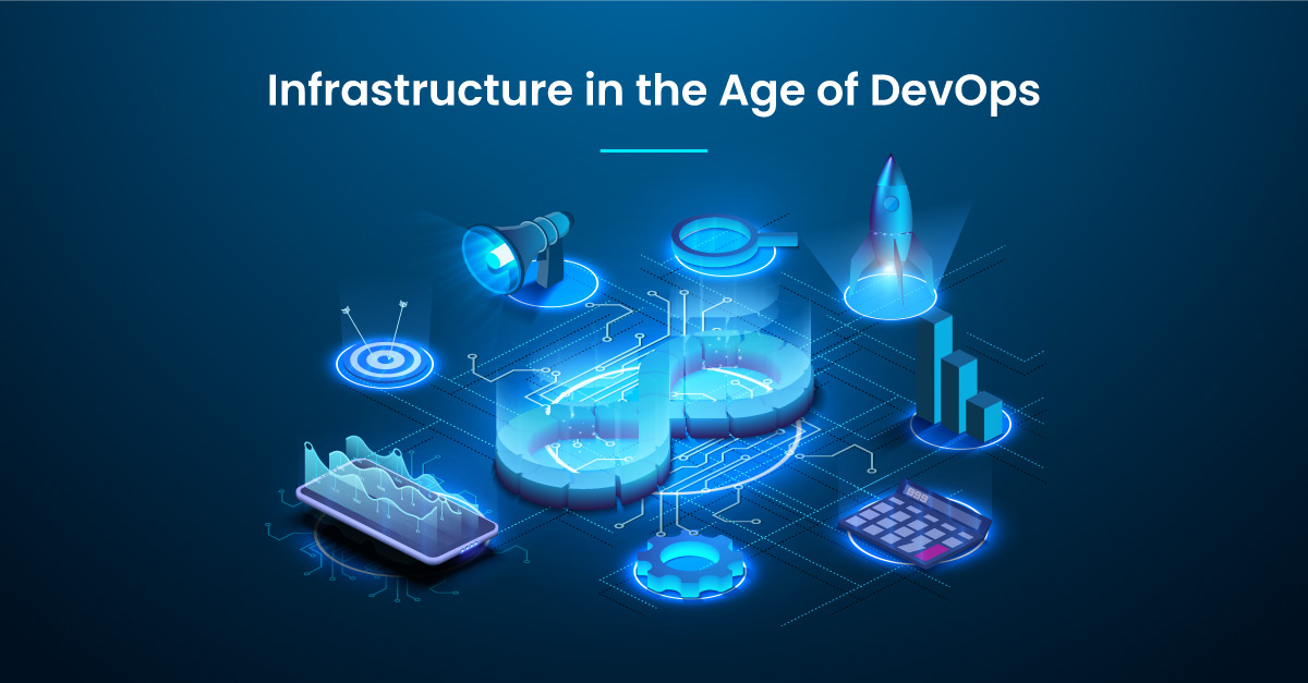 Infrastructure in the Age of DevOps | phoenixNAP Blog