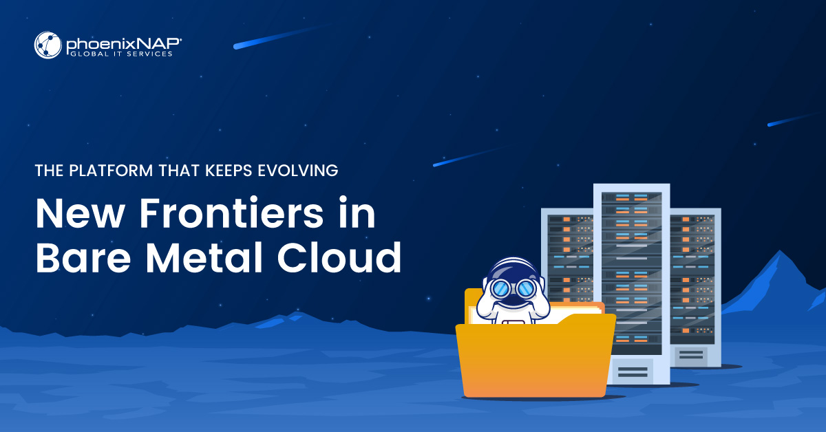 Bare Metal Cloud Evolving Platform
