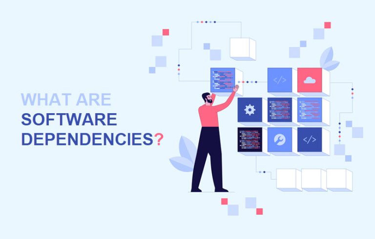 Software Dependencies Explained {+ How to Manage Them}