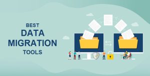 14 Best Data Migration Tools and How to Choose