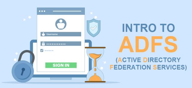Active Directory Federation Services (ADFS) Explained