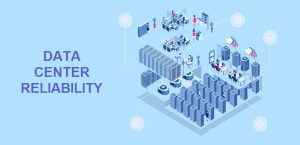 Data Center Reliability Explained