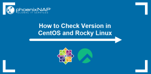 How to Check CentOS or Rocky Linux Version