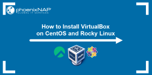 How to Install VirtualBox on CentOS and Rocky Linux