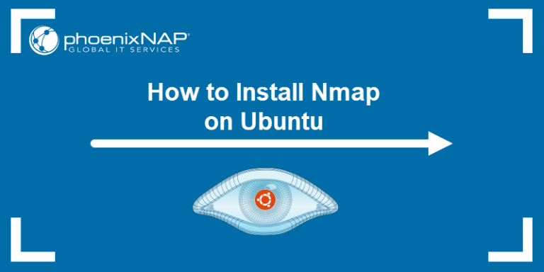 How to Install NMAP on Ubuntu | phoenixNAP KB