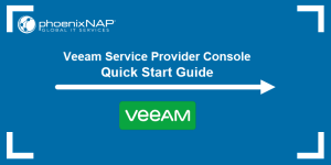 Veeam Service Provider Console Guide | phoenixNAP KB