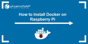 How to Install Docker on Raspberry Pi