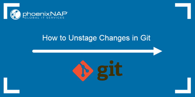 git Unstage - How to Unstage Changes in Git git Unstage - How to Unstage Changes in Git