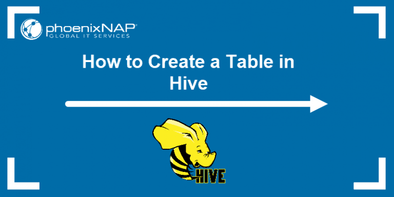 How to Create an External Table in Hive | phoenixNAP KB