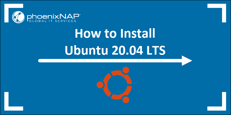 How to Install Ubuntu 20.04 LTS {With Screenshots} How to Install Ubuntu 20.04 LTS {With Screenshots}