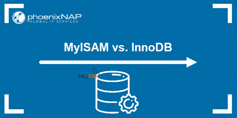 MyISAM vs. InnoDB: Differences Explained