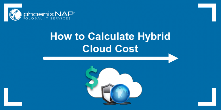 How to Calculate Hybrid Cloud Cost {And Avoid Overspending)