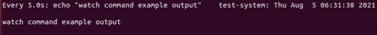 Linux Watch Command - Examples And How to Use It
