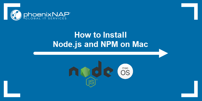 How To Install Node js And NPM On Mac Step b Step 