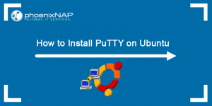 How to Install PuTTY on Ubuntu | phoenixNAP KB