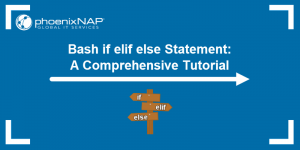 Bash if elif else Statement: A Comprehensive Tutorial with Examples