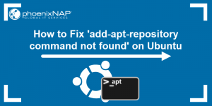 How to Fix 'add-apt-repository command not found' on Ubuntu / Debian