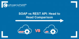 SOAP vs REST API: Head to Head Comparison