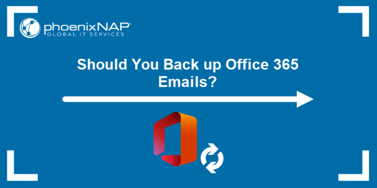 Should You Backup Office 365 Data