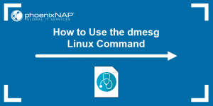 Linux dmesg Command: Syntax, Options, Examples