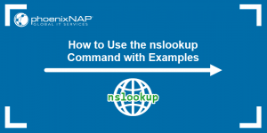 How to Use the nslookup Command {10 Examples}