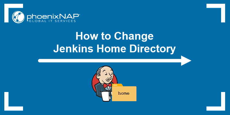 How To Change Jenkins Home Directory Linux Or Windows 