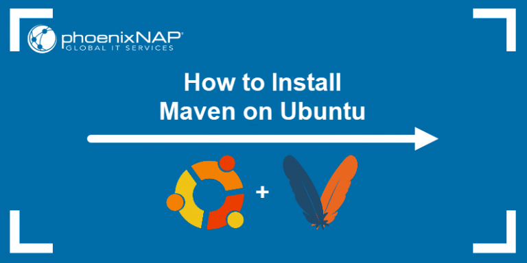 How to Install Maven on Ubuntu {With apt or Direct Download}