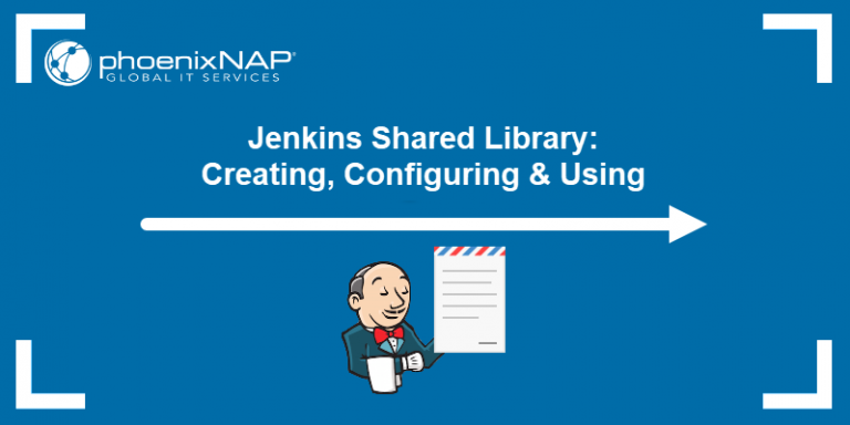 Jenkins Shared Library: How to Create, Configure and Use