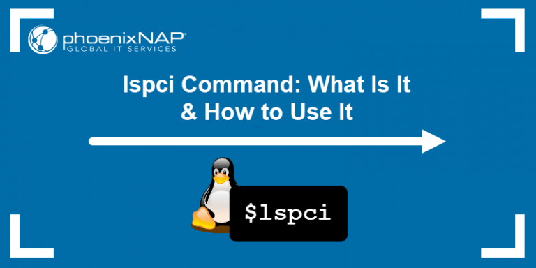 lspci Command: What Is It and How to Use It {7 Examples}