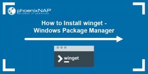 How to Install winget (Windows Package Manager)