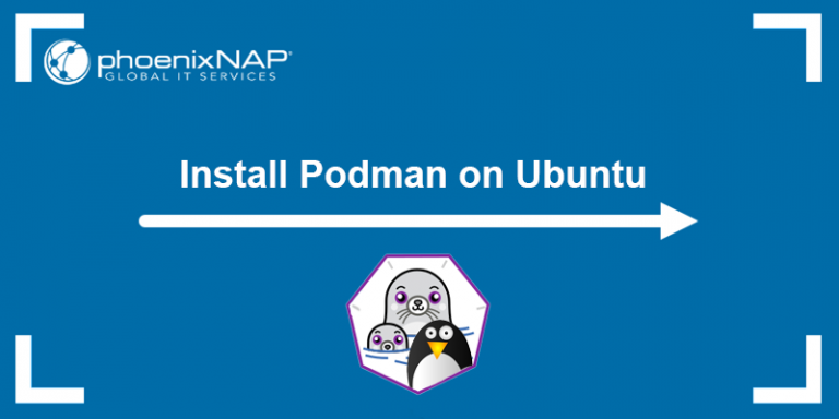 How to Install Podman on Ubuntu