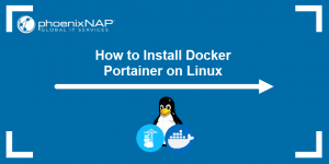 How to Install Docker Portainer on Linux | phoenixNAP KB