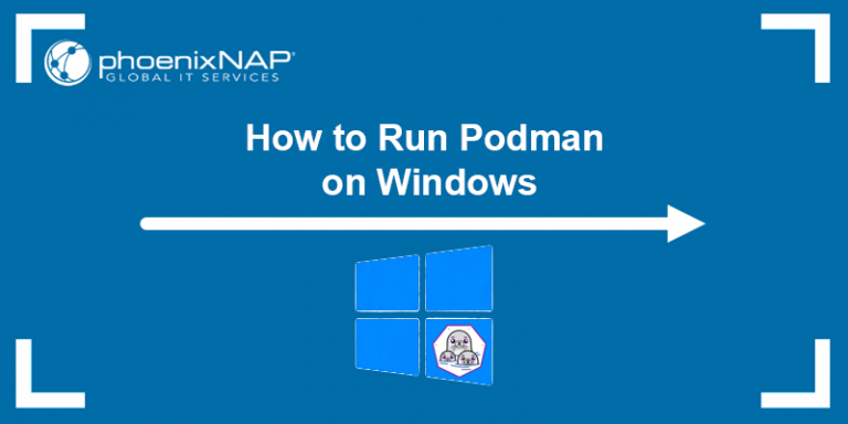 How to Run Podman on Windows {via WSL and Linux}