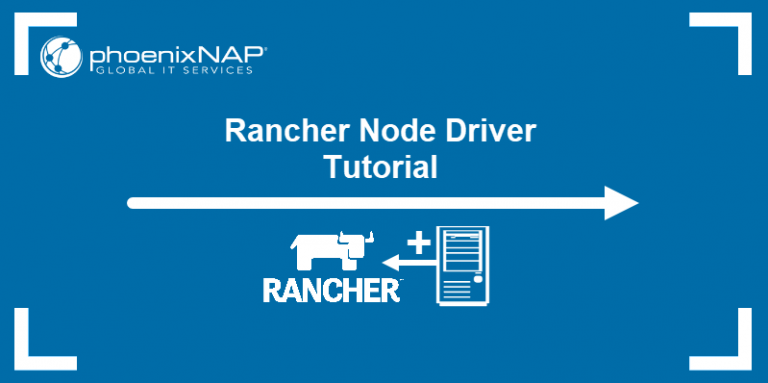 Rancher Node Driver Tutorial {Feat. Bare Metal Cloud}