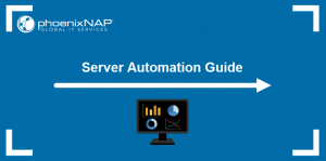 Server Automation Guide | phoenixNAP KB