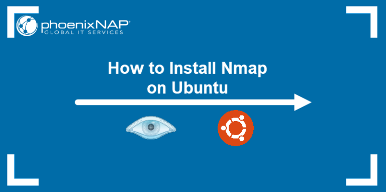 How to Install NMAP on Ubuntu | phoenixNAP KB