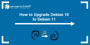 How to Upgrade Debian 10 to Debian 11 | phoenixNAP KB
