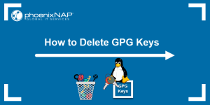 How to Delete GPG Keys | phoenixNAP KB