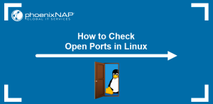 How to Check Open Ports in Linux | phoenixNAP KB