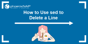 How to Use sed Command to Delete a Line {with Examples}