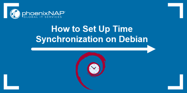 How To Set Up Time Synchronization On Debian Knowledge Base By Phoenixnap