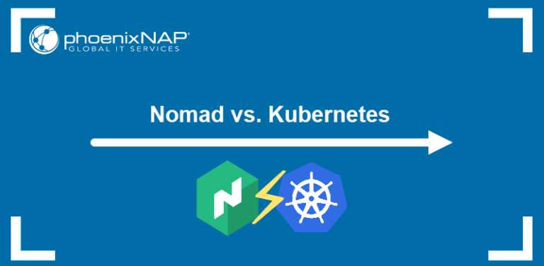Nomad vs. Kubernetes: Differences and Similarities Explained