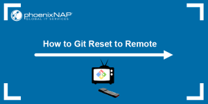 How to Git Reset to Remote {3 Simple Methods}