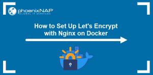 How to Set Up letsencrypt with Nginx on Docker