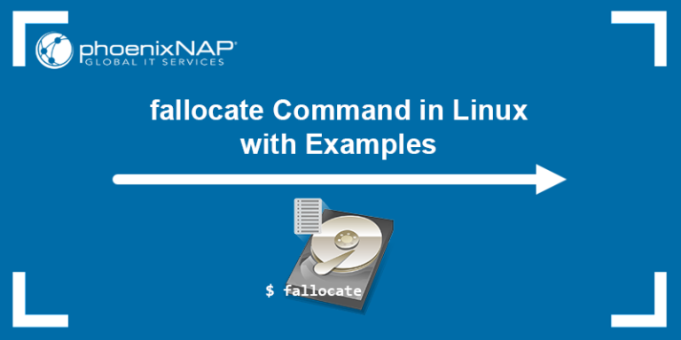 fallocate Command in Linux with Examples | phoenixNAP KB