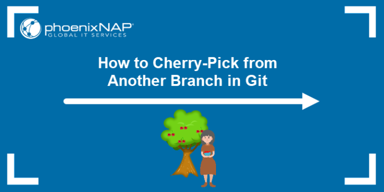 How To Use Git Prune Phoenixnap Kb