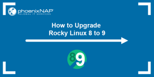 How to Upgrade Rocky Linux 8 to 9 | phoenixNAP KB
